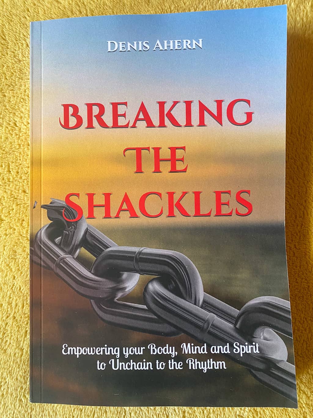 Breaking The Shackles | Buythebook.ie