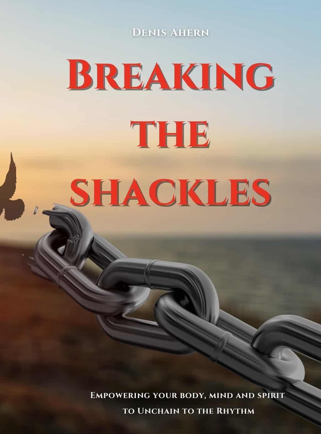 Breaking The Shackles | Buythebook.ie
